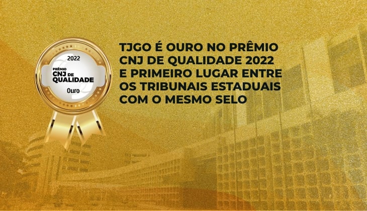 Tribunal de Justiça de Goiás - Conquista inédita: TJGO é OURO no Prêmio ...