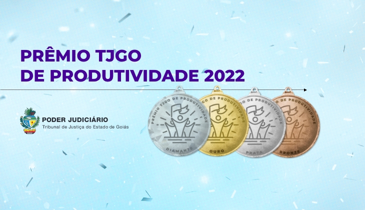 Tribunal de Justiça de Goiás - Prêmio TJGO de Produtividade 2022 ...